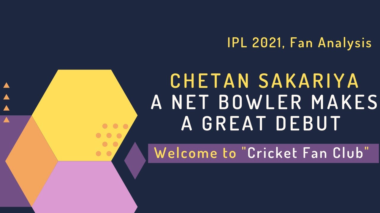Chetan Sakaria a Net bowler makes a great debut - YouTube