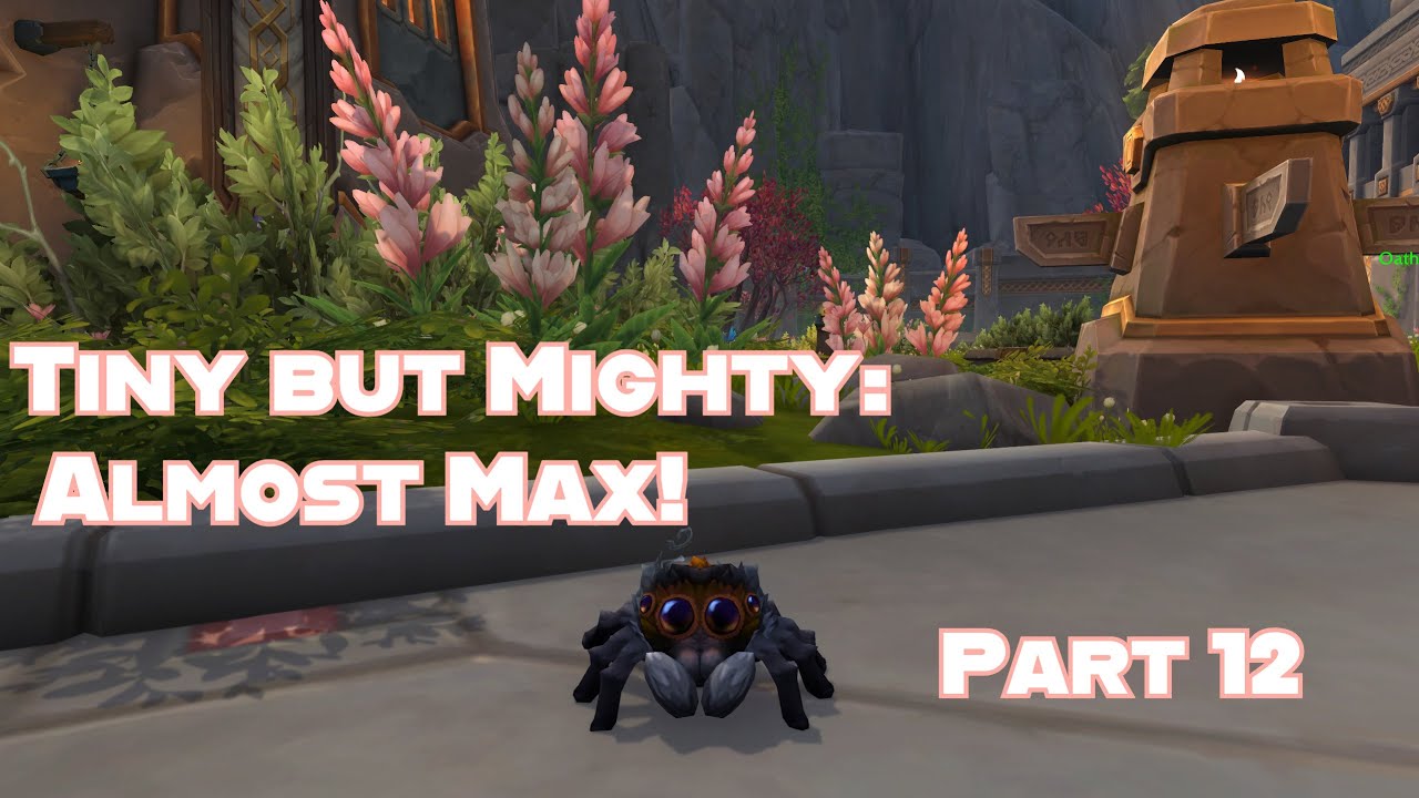 Tiny but Mighty: Almost Max! / Part 12 - YouTube