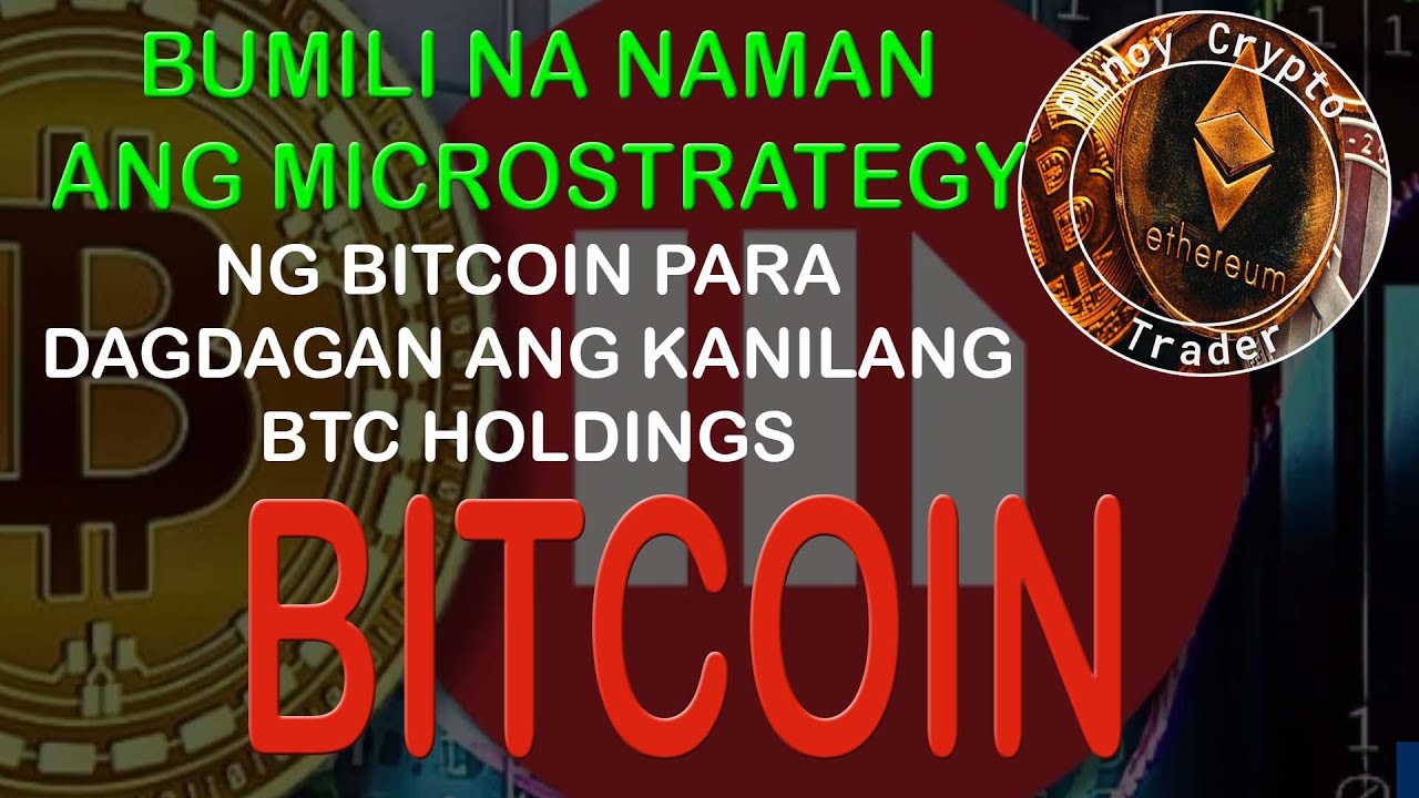 Bumili na naman ang MicroStrategy ng Additional 7,420 BTC - YouTube