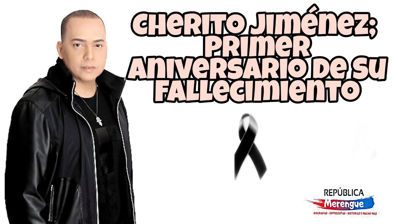 Así Recordamos A Cherito Jiménez, En El 1er. Aniversario De Su Partida ...
