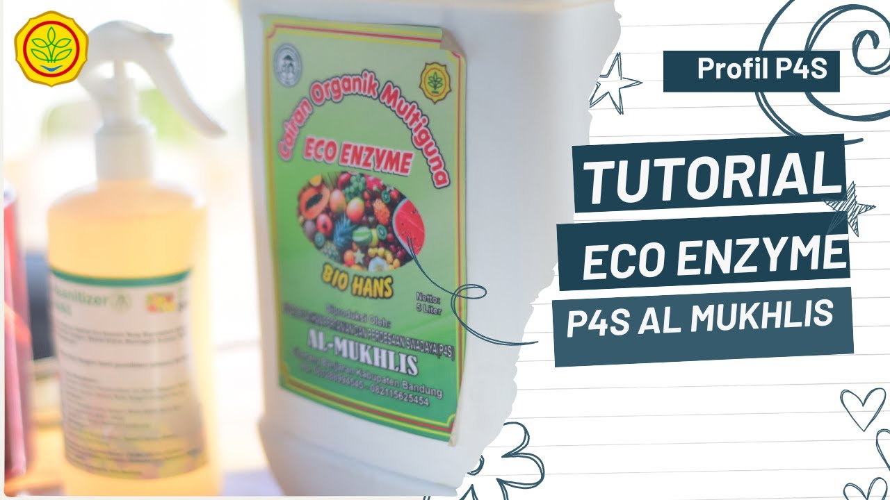 Tutorial Membuat Eco-Enzyme - P4S Al Mukhlis - YouTube