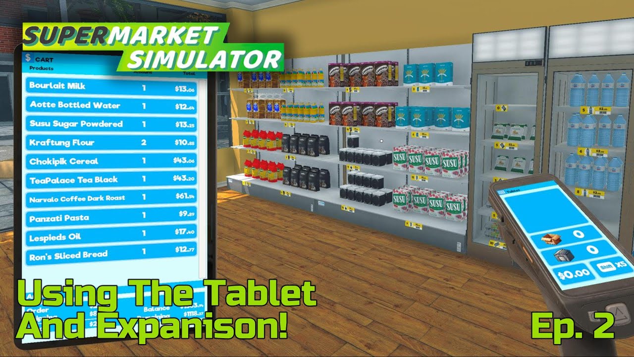 Using The Tablet and Store Expansion!! Supermarket Simulator - Ep. 2 ...