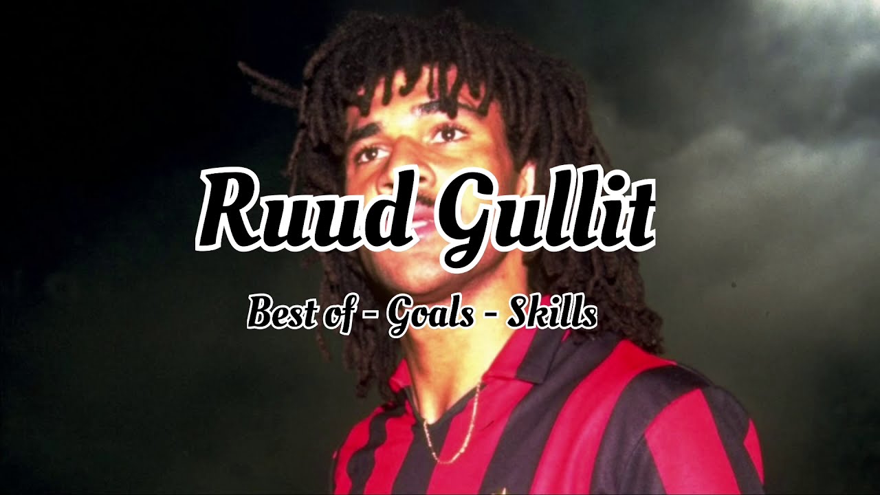 Ruud Gullit (Best of - Goals - Skills) - YouTube