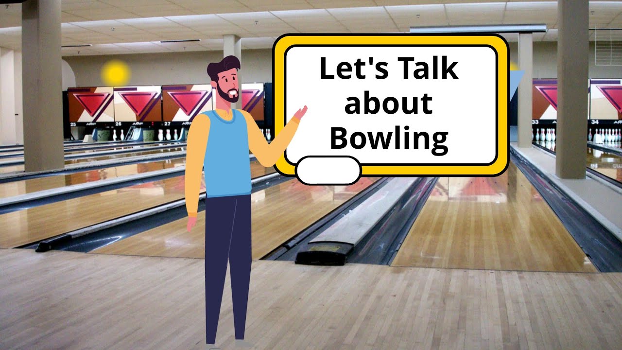 Let's Talk about Bowling - YouTube