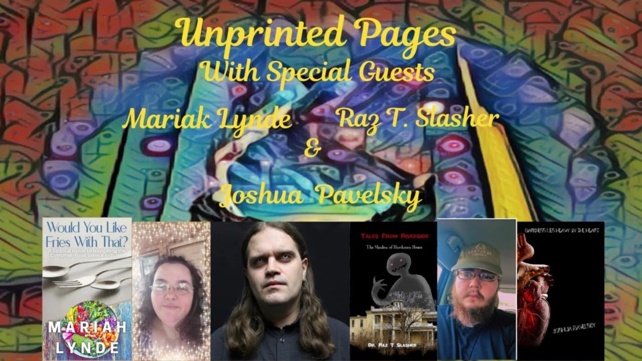 Unprinted Pages with Special Guests Mariah Lynde, Raz T. Slasher & Josh ...