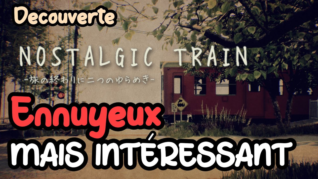 Nostalgic Train - Découverte. - YouTube
