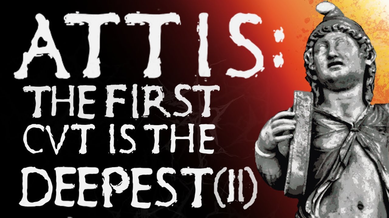 Attis: the First Cut is the Deepest (Catullus 63) - Part 2 - YouTube