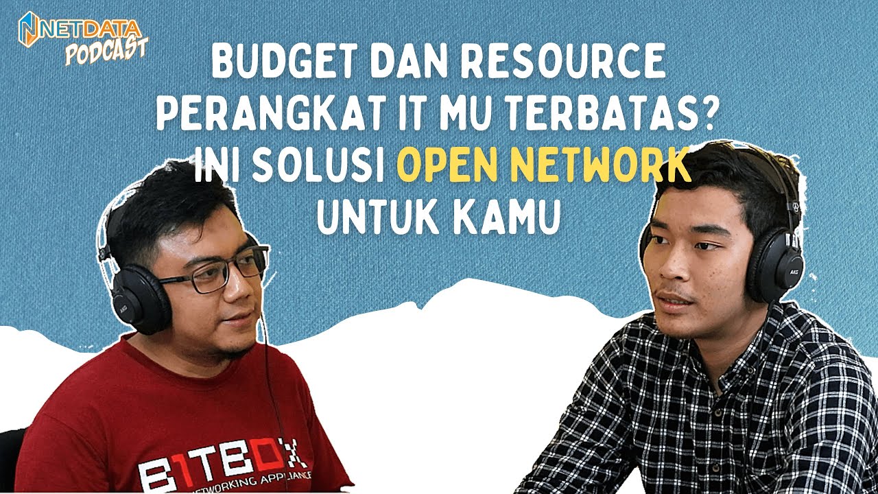 Apa itu Open Network? Solusi Atasi Budget & resource Network device ...