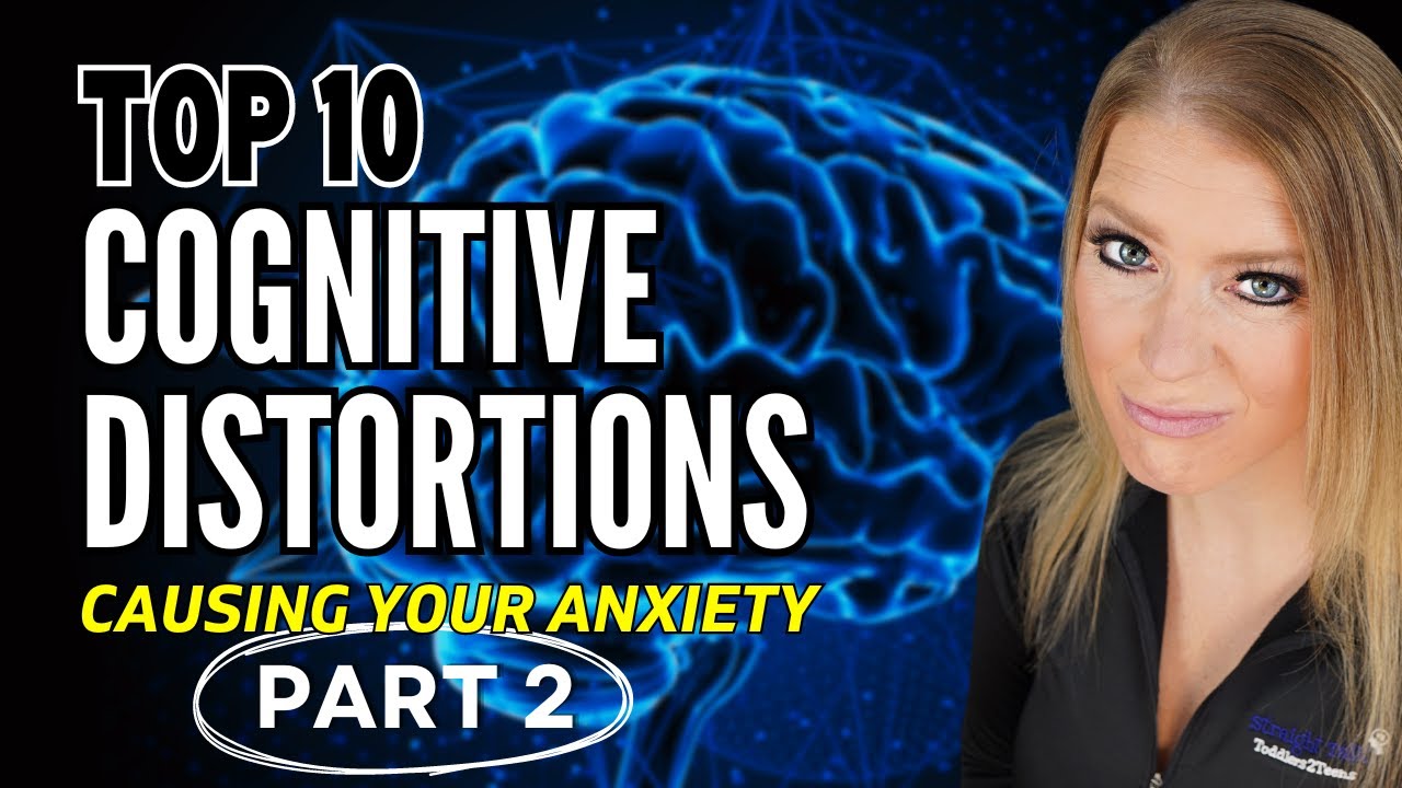 The Top 10 Cognitive Distortions Causing Your Depression And Anxiety ...