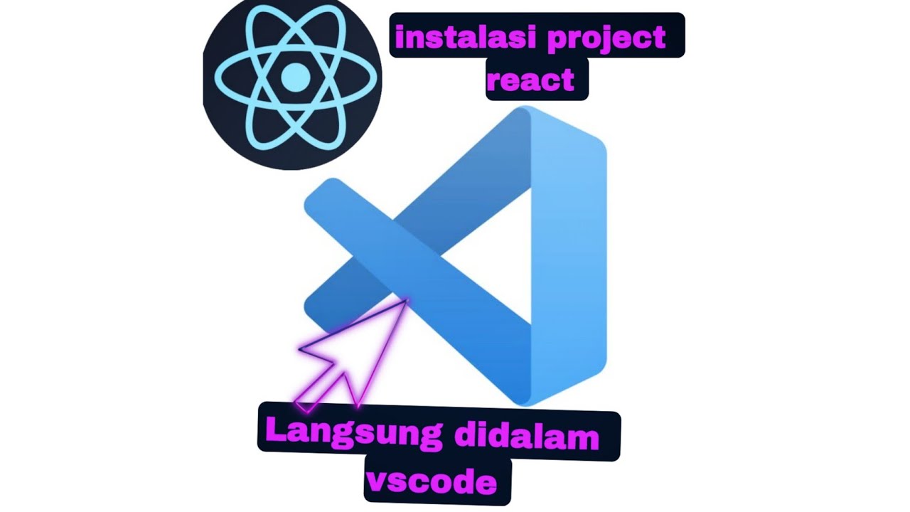 membuat project dan instalasi react di visual studio code - YouTube