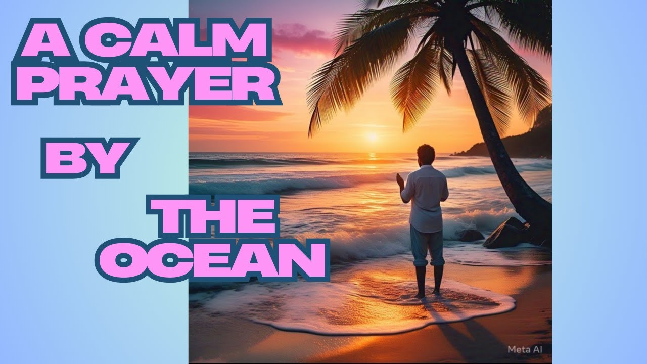 A Calm Prayer by the Ocean - YouTube