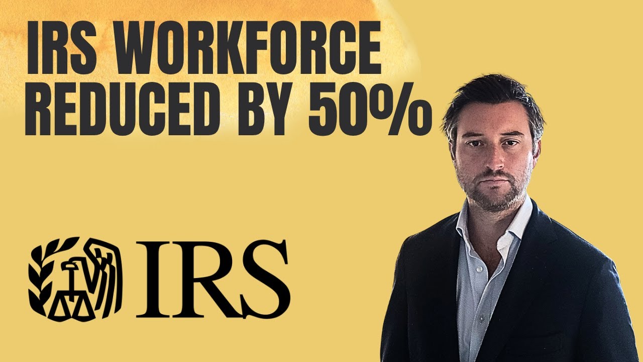 IRS Workforce Facing 50% REDUCTION in 2025 - YouTube