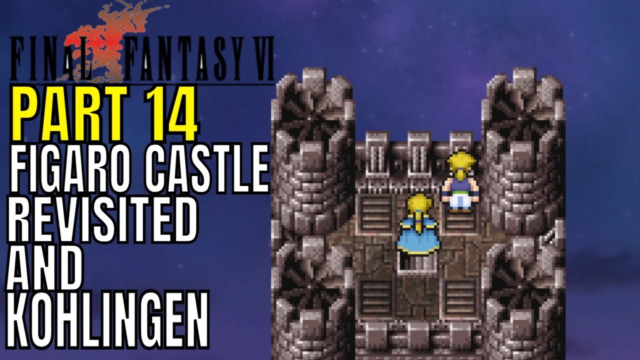 Final Fantasy VI Pixel Remaster Playthrough Figaro Castle Revisited and ...