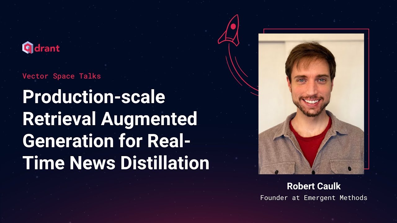 Production-scale RAG for Real-Time News Distillation - Robert Caulk ...