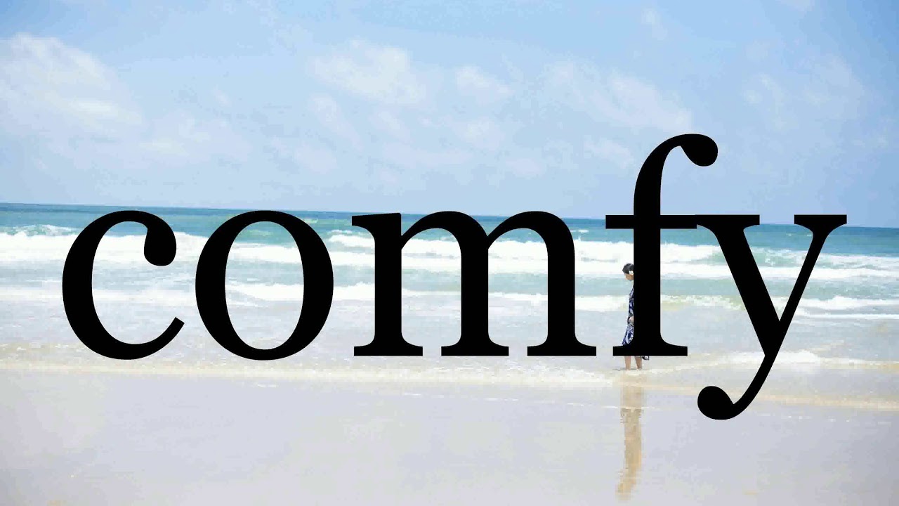 Comfy Meaning