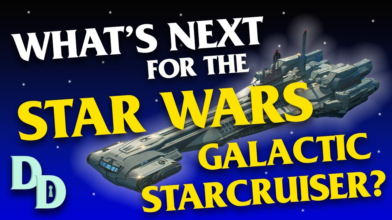 What is Next for the Star Wars Galactic Starcruiser? - YouTube