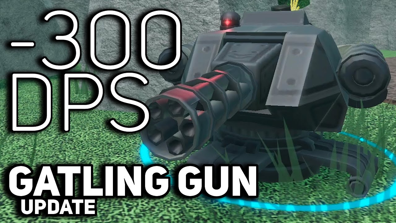 Gatling Gun Update | 300+ DPS NERF | Tower Defense Simulator v1.43.0 ...