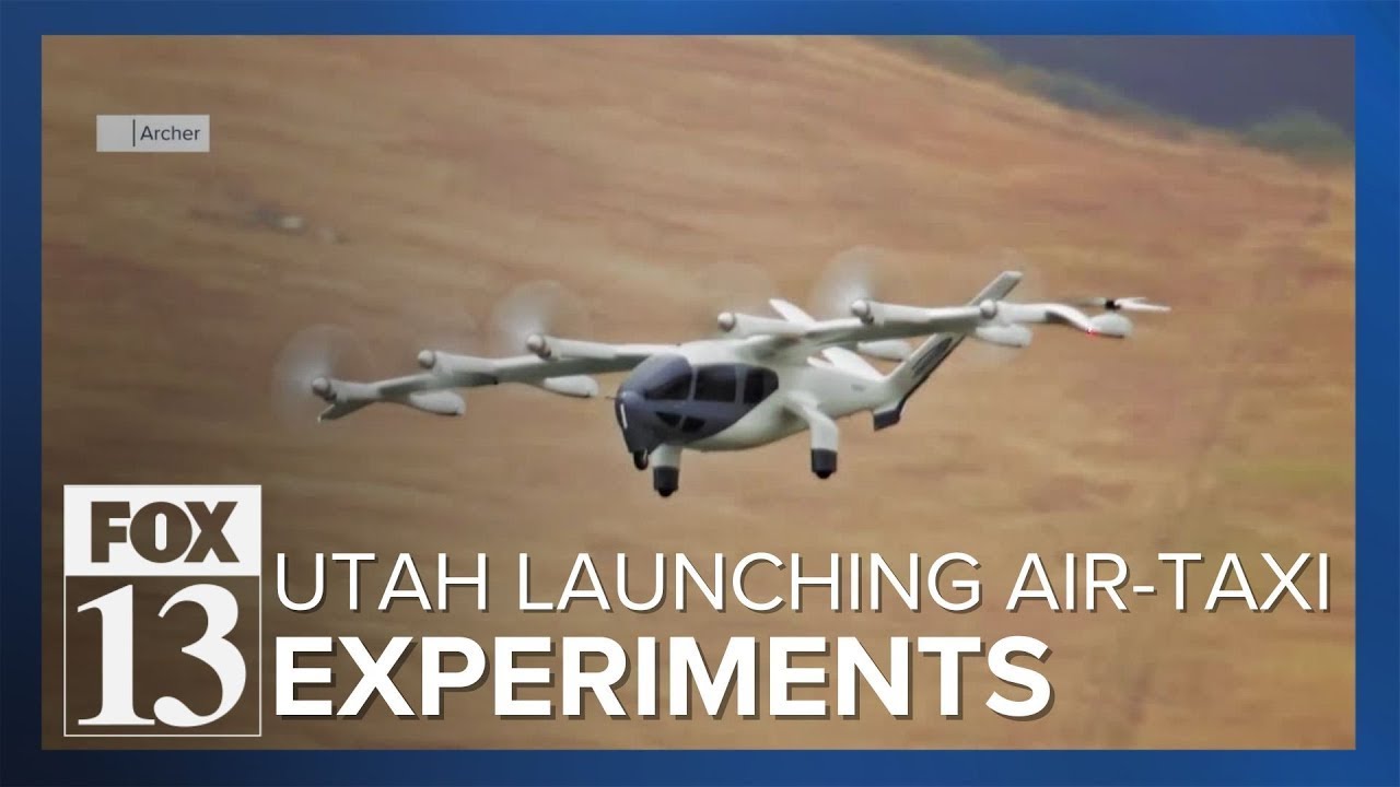 Utah to launch experiments with air taxis and other advanced aircraft ...
