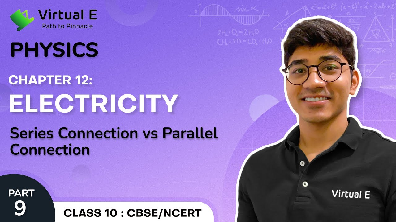 Class 10 Physics Chapter 3 | Electricity | 9 - Series Connection vs ...