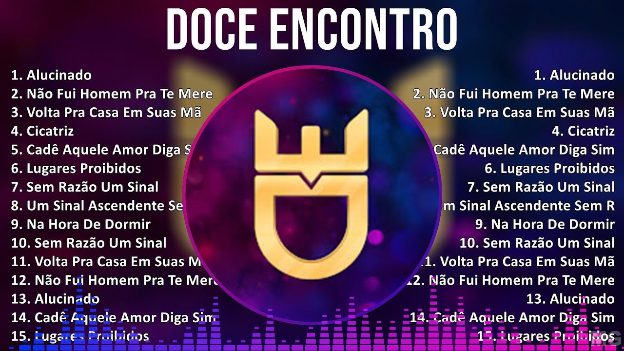 Doce Encontro 2024 MIX Maiores Sucessos - Alucinado, Não Fui Homem Pra ...
