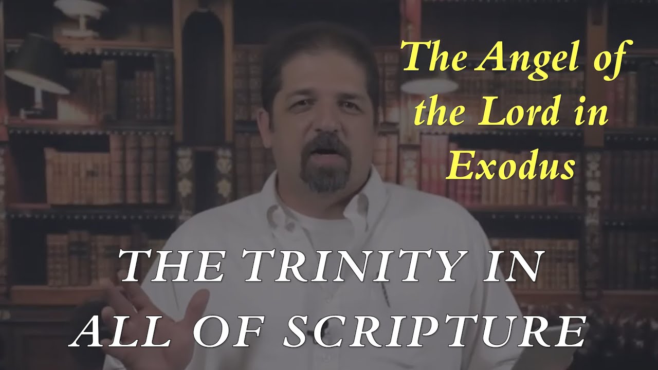 The Trinity in Exodus - Part One (The Angel of the Lord in Exodus ...