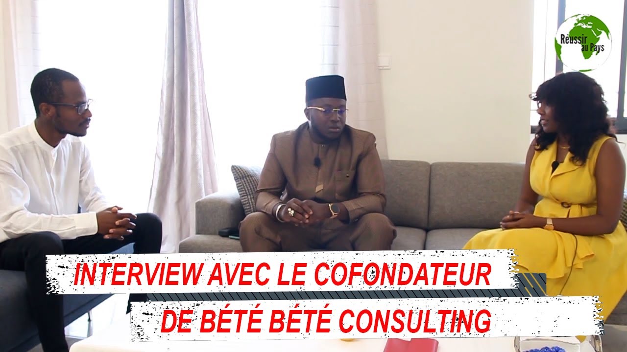 Interview avec Abdoul Aziz FALL, Co-fondateur de Bété Bété Consulting ...