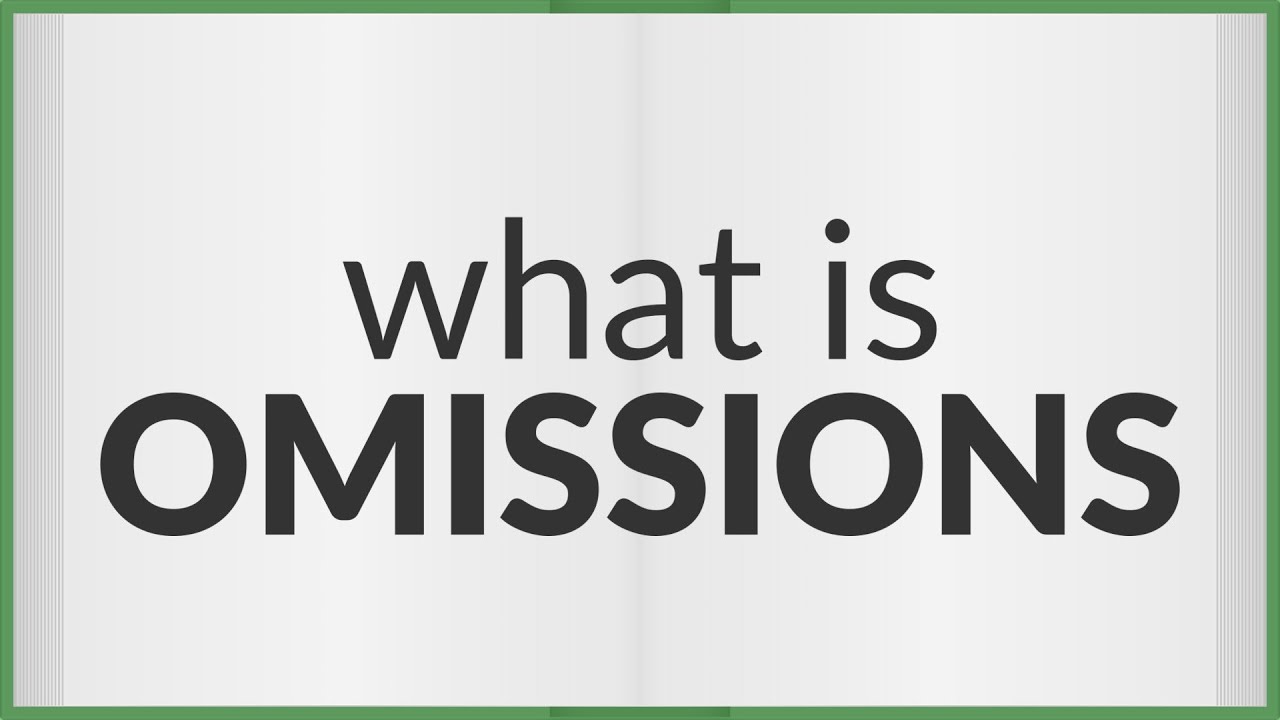 Omissions | meaning of Omissions - YouTube