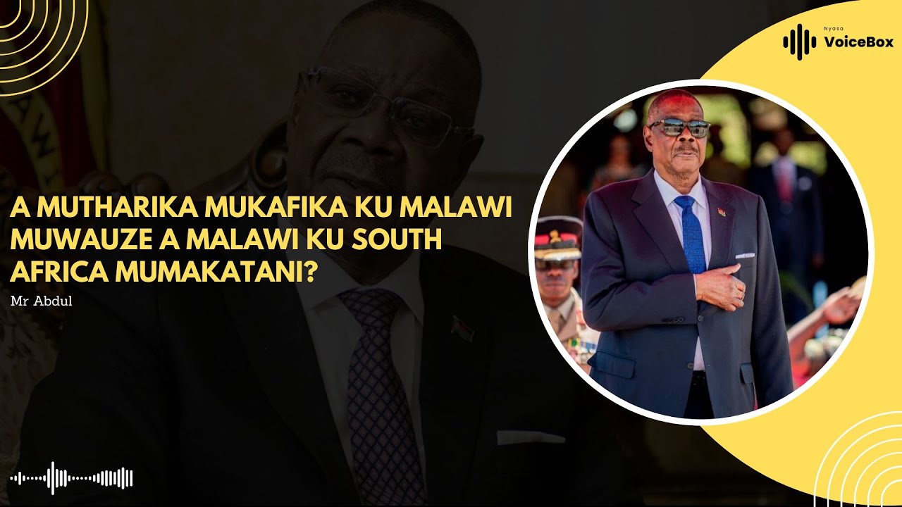 A Mutharika Mukafika Ku Malawi Muwauze A Malawi Ku South Africa ...