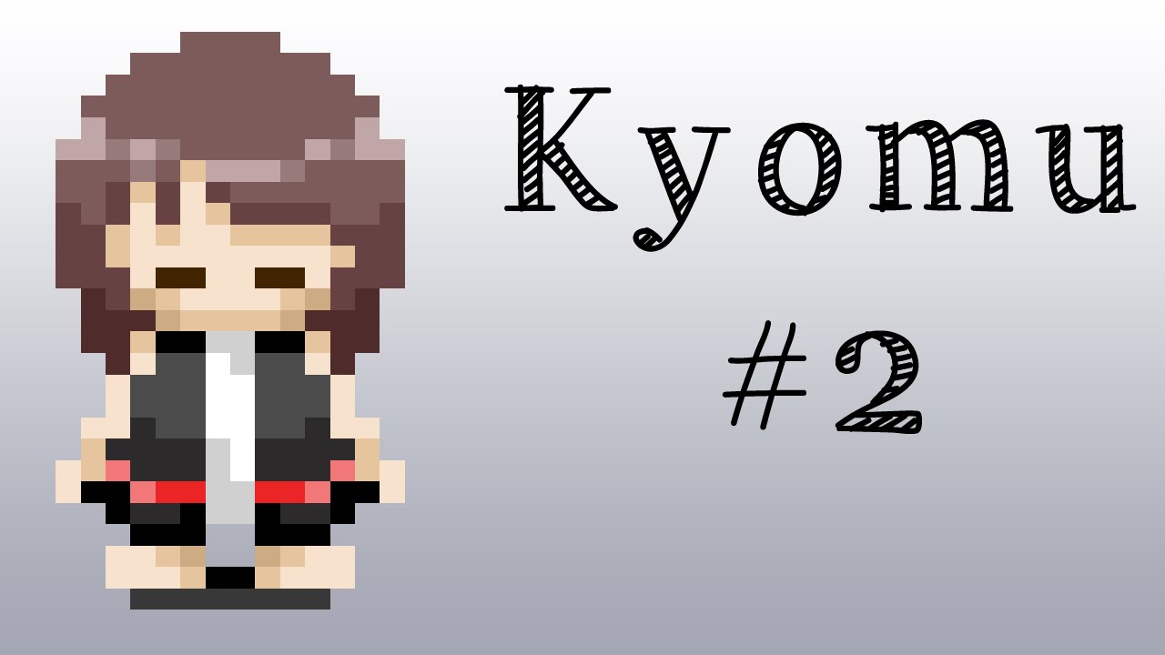 kyomu - part 2 - YouTube