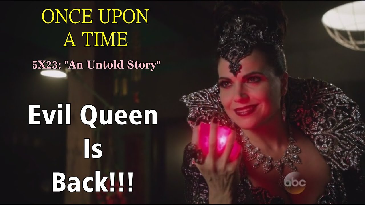 ONCE UPON A TIME - 5X23: "An Untold Story" - Evil Queen Is Back ...