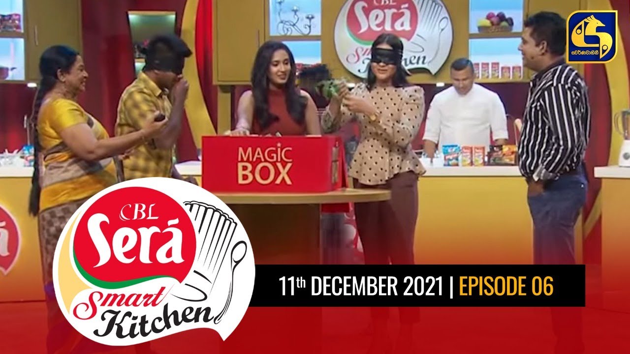 CBL Sera 'Smart Kitchen' || Episode 06 || 11th December 2021 - YouTube
