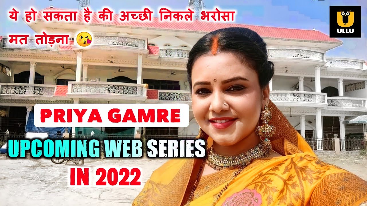 Priya Gamre Upcoming Web Series in 2022 | Upcoming Web Series | New ...