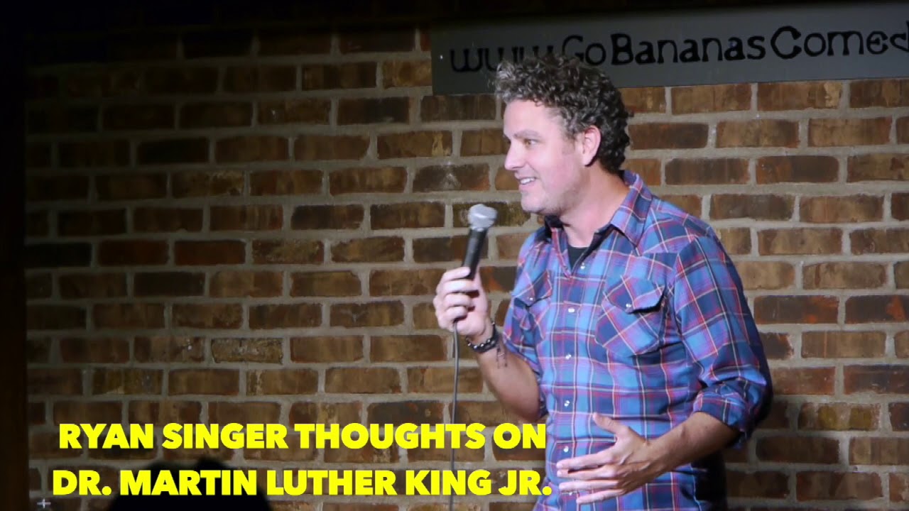 Comedian Ryan Singer's Thoughts on Dr. Martin Luther King Jr. - YouTube