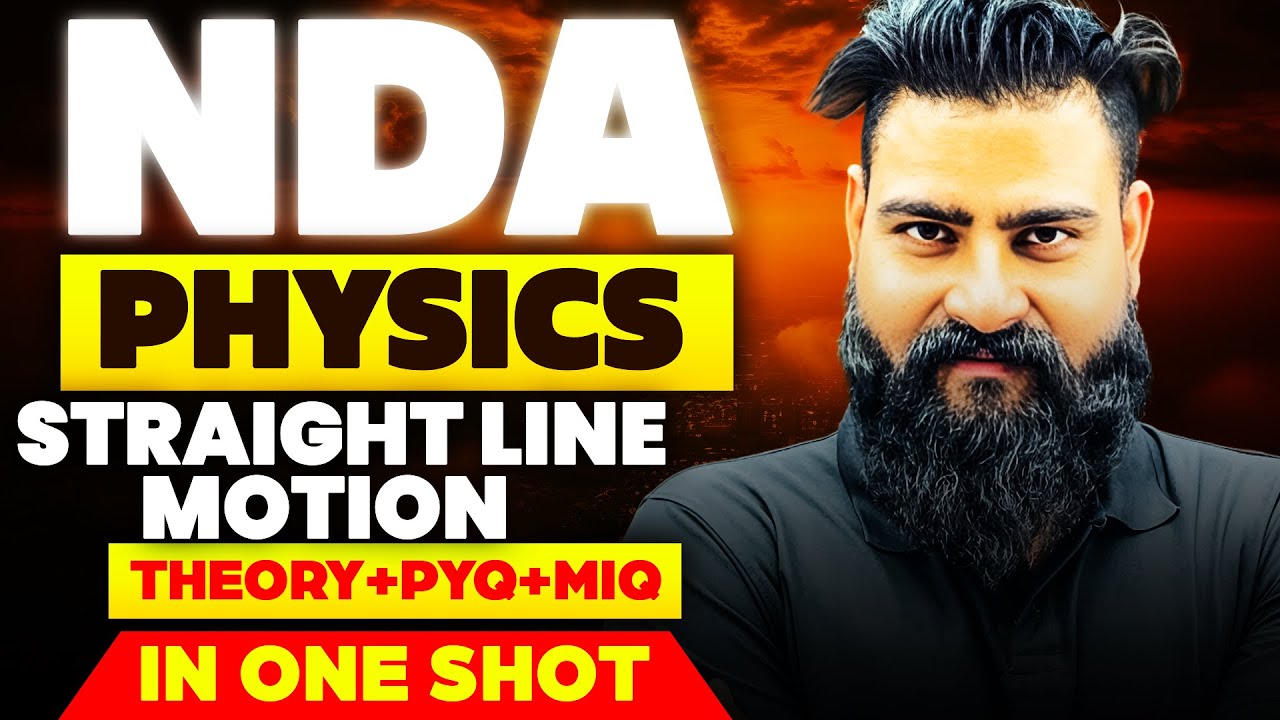 NDA Physics : Straight Line Motion In One Shot 🔥 🌟 Physics One Shot ...