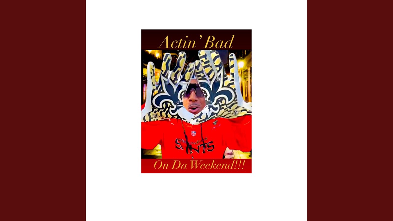 We Actin' Bad on Da Weekend (Remix Version) - YouTube