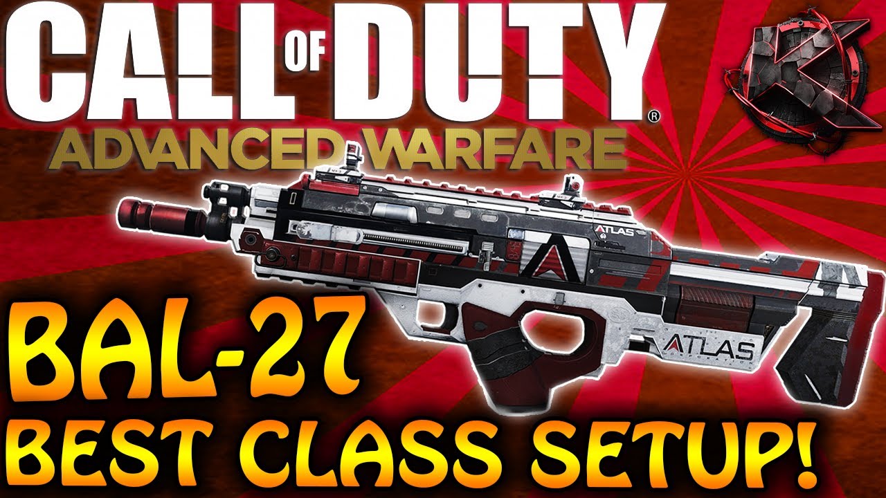 Advanced Warfare Bal-27 class setup - YouTube