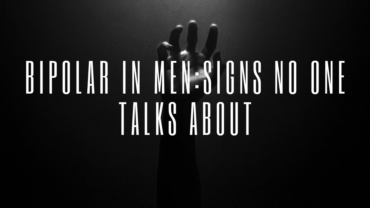 Bipolar Disorder – Signs, Triggers & How to Manage It Men’s Mental ...