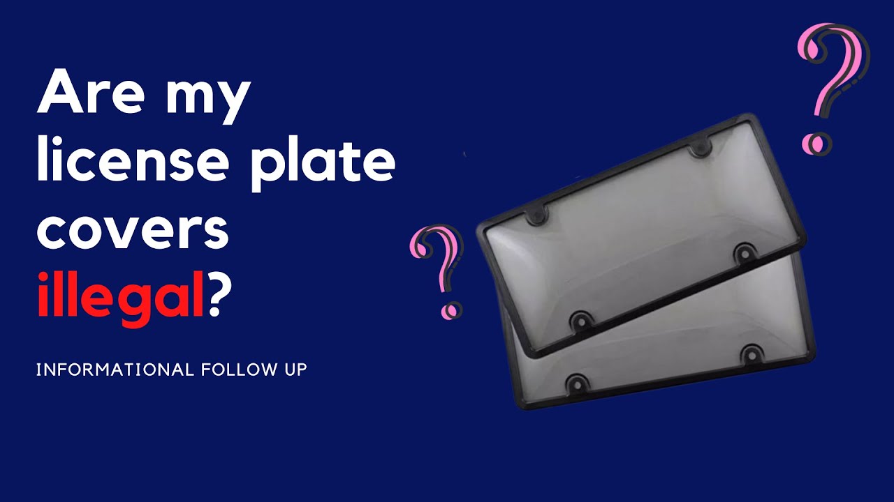 Is My License Plate Cover Illegal Follow Up YouTube is-my-license-plate-cover-illegal-follow-up-youtube
