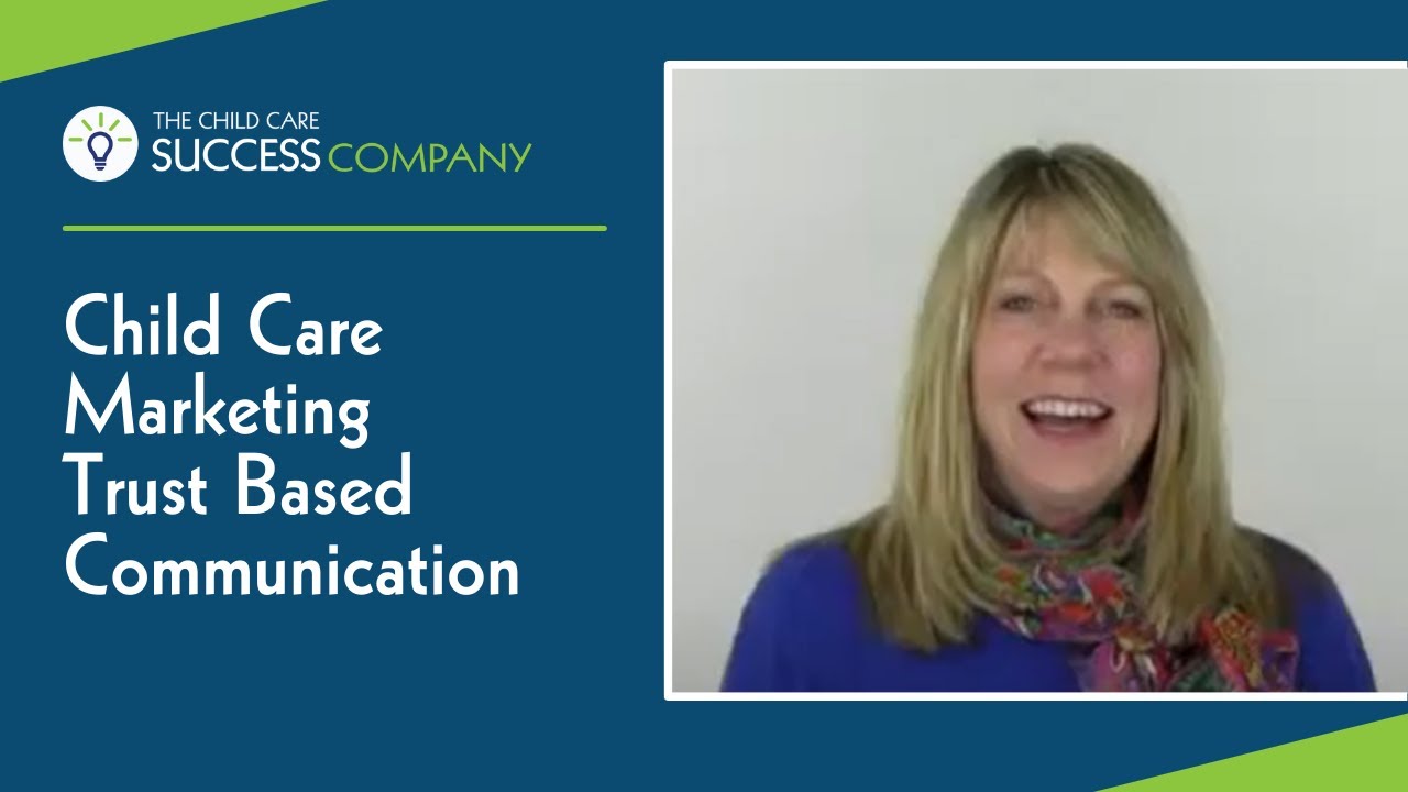 Child Care Marketing Trust Based Communication - YouTube