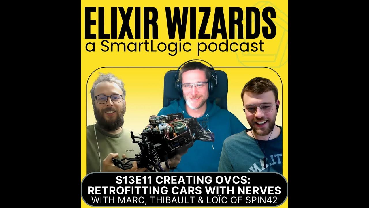 Building an Open Vehicle Control System using Elixir and Nerves with Marc, Thibault, and Loïc ...