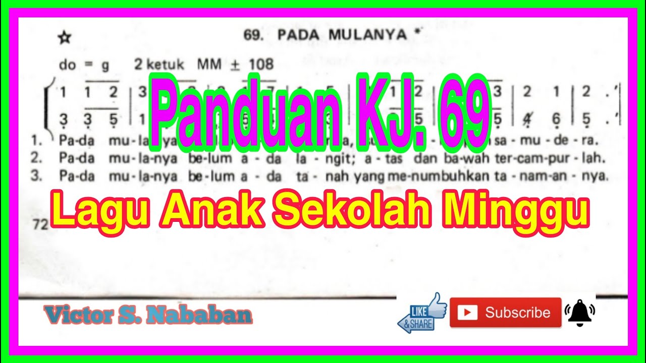 Panduan KJ 69 PADA MULANYA - Nyanyian Anak Sekolah Minggu - YouTube