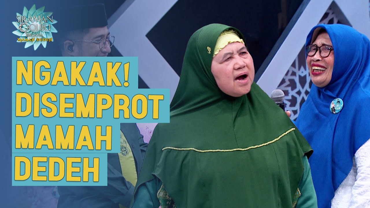 Mamah Dedeh Jengkel! Ibu Sukowati Susah Dibilangin | SIRAMAN QOLBU (3/3 ...