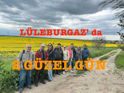 Lüleburgaz' da 2 GÜZEL GÜN