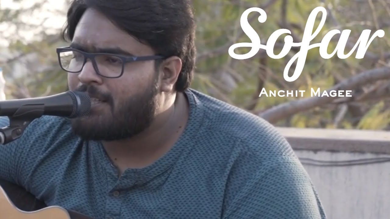 Anchit Magee - Better Days | Sofar Delhi NCR - YouTube