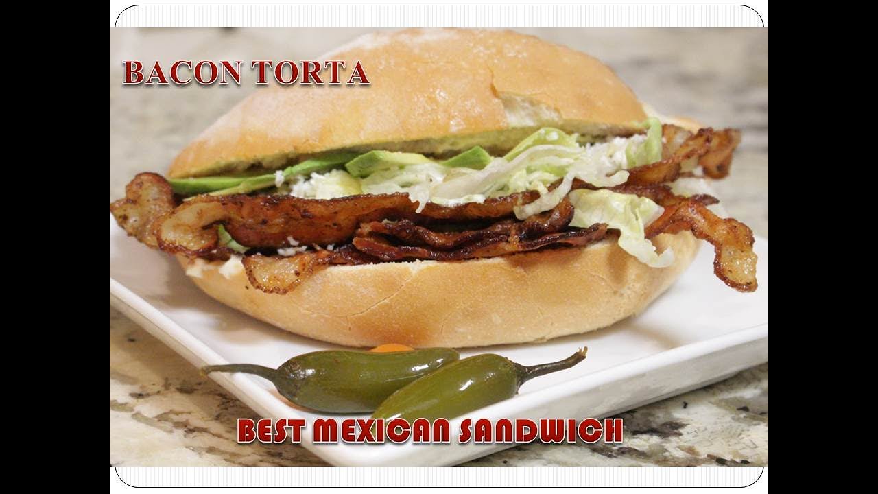 TORTA RECIPE| BOLIO| BACON AVOCADO| MEXICAN STYLE SANDWICH!!!! - YouTube