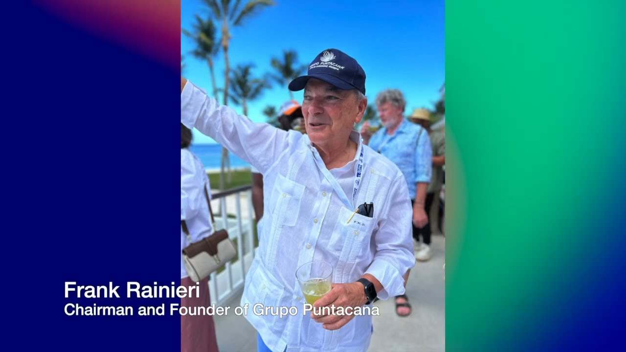 Frank Rainieri explains how out of a personal tragedy Punta Cana ...