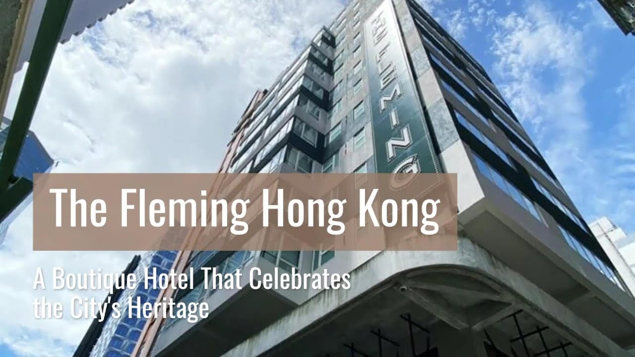 The Fleming Hong Kong: A Boutique Hotel That Celebrates the City's ...