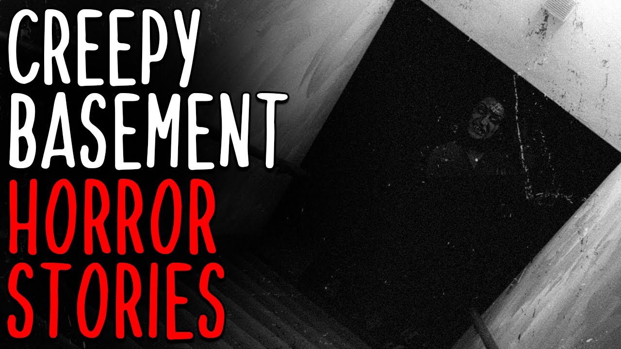 CREEPY BASEMENT TRUE SCARY HORROR STORIES #horrorstories #scarystories ...