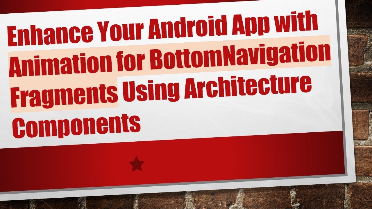 Enhance Your Android App With Animation For Bottomnavigation Fragments