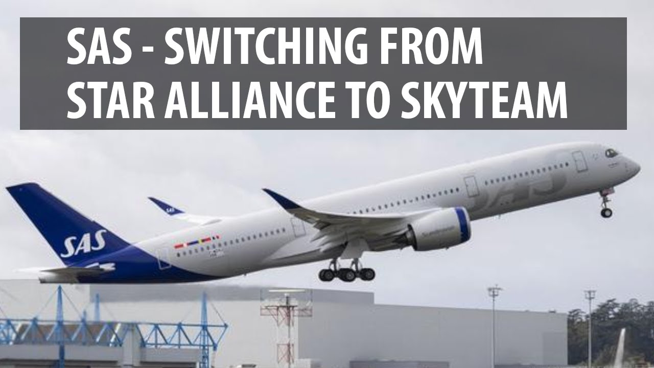Scandinavian Airlines (SAS) Switching from Star Alliance to SkyTeam - YouTube